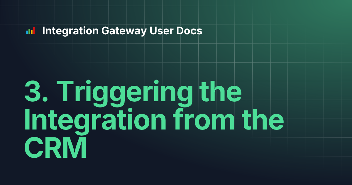 3. Triggering the Integration from the CRM | Glyue User Docs