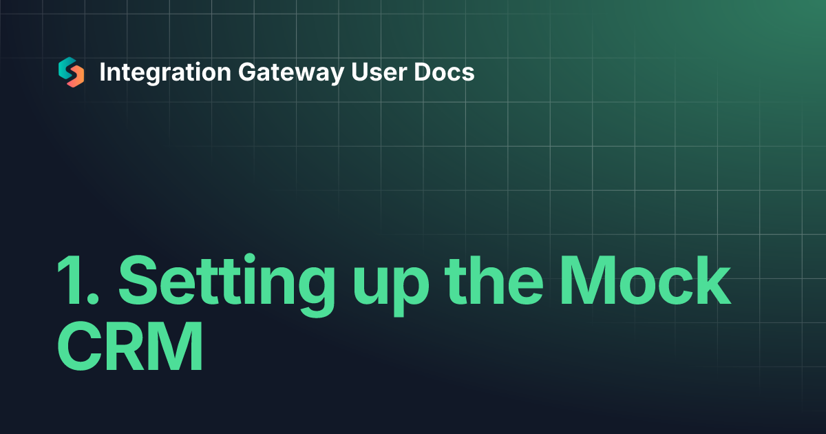 1. Setting up the Mock CRM | Glyue User Docs